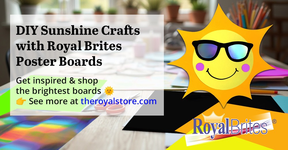 Royal Brites Poster Boards for DIY Sunshine Crafts | TheRoyalStore Blog
